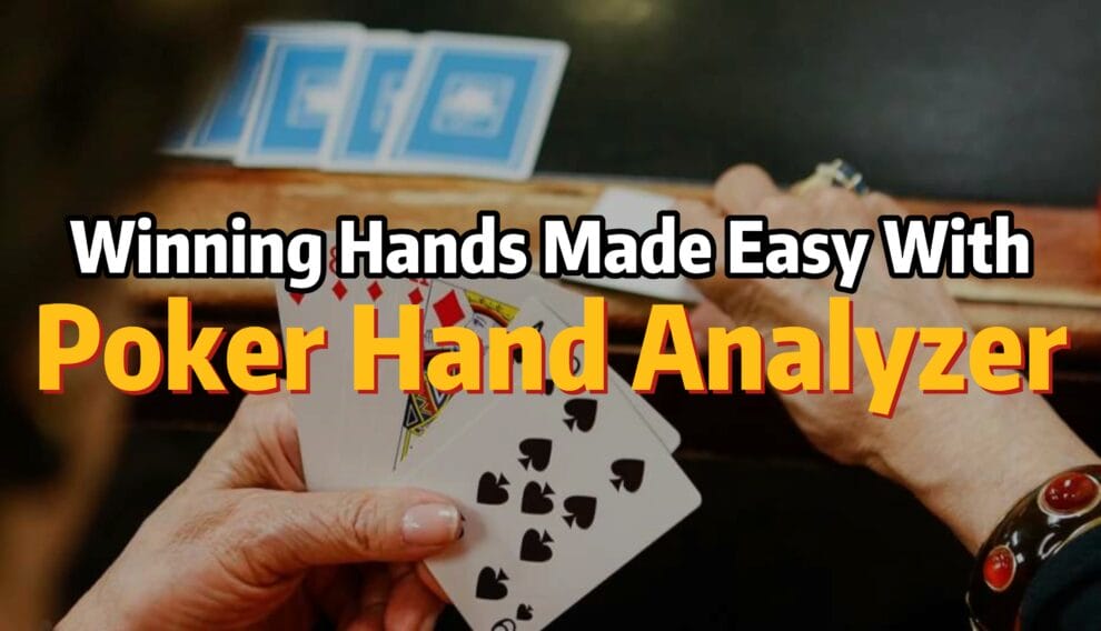 Winning Hands Made Easy With Poker Hand Analyzer - Top Marked Cards For ...